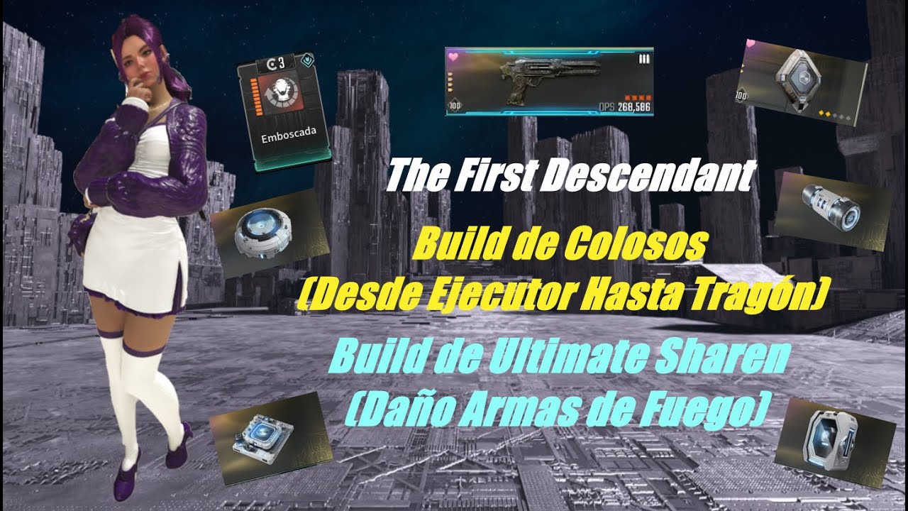 The First Descendant Build de Colosos (Desde Ejecutor Hasta Tragón ...