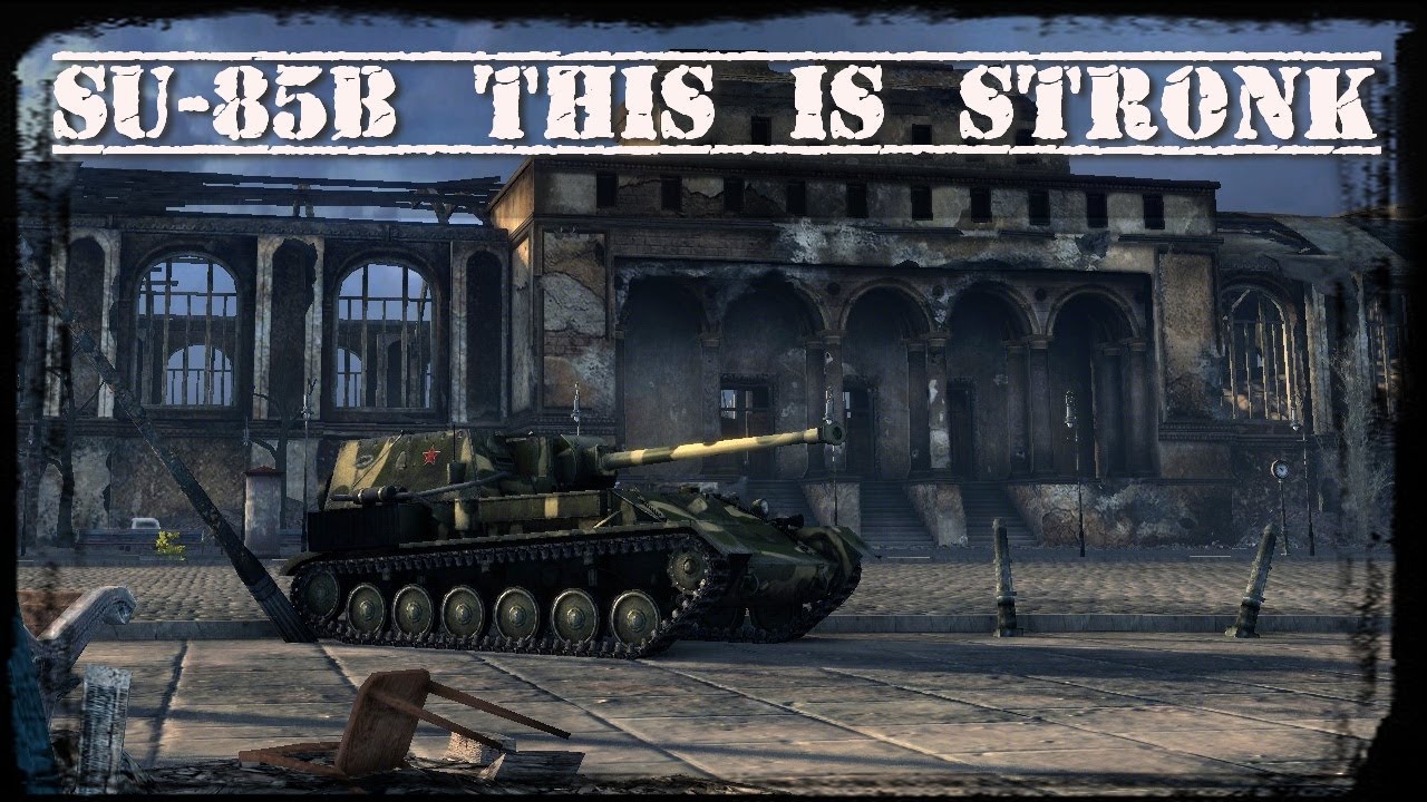 WoT: SU-85B - Russia Stronk! - YouTube