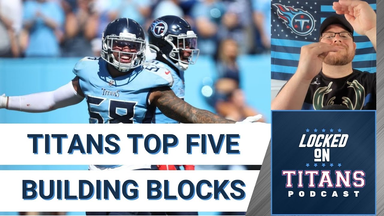 Tennessee Titans Top Five Building Blocks, Comeback Candidates ...