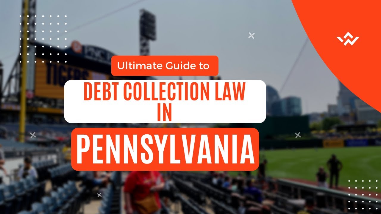 Ultimate Guide to Debt Collection Law in Pennsylvania - YouTube