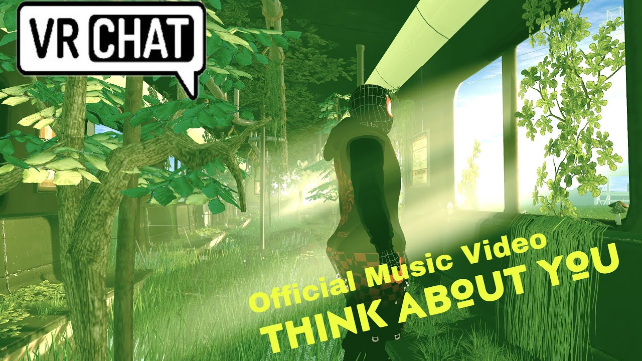 VRChat Music Video (Think About You) - YouTube