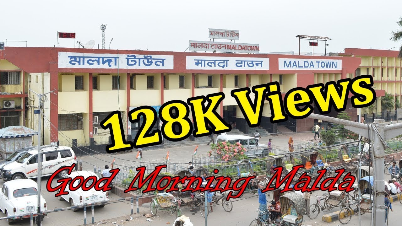 Good Morning Malda (Self Satellite Street View of Malda Station ...