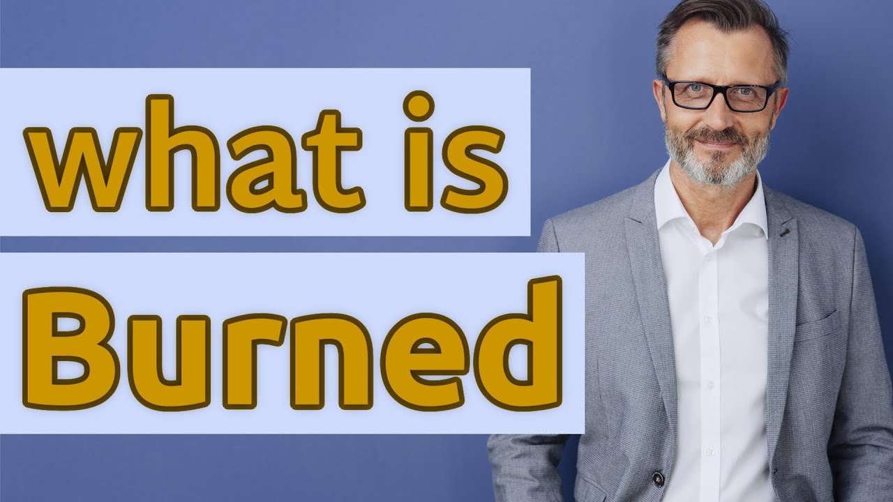 Burned | Meaning of burned 📖 📖 - YouTube