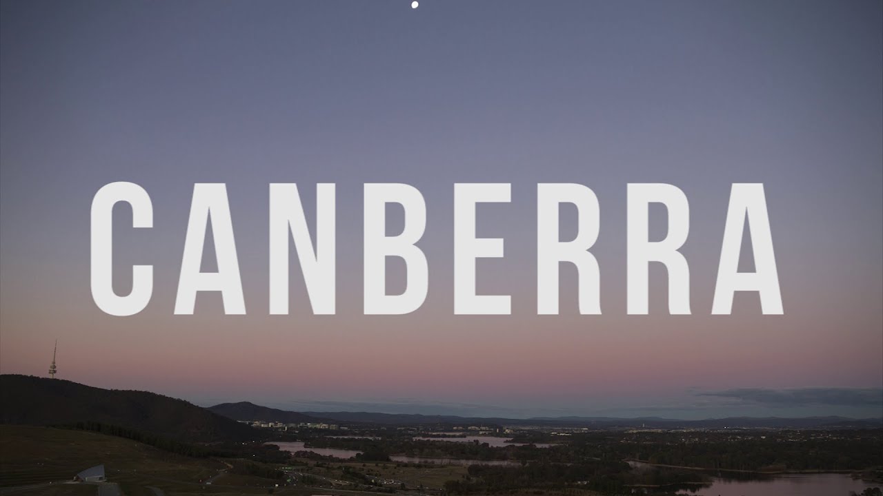CANBERRA: a Timelapse and Hyperlapse Film. - YouTube