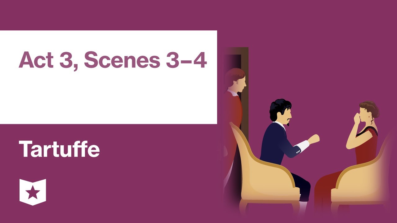Tartuffe by Molière | Act 3, Scenes 3–4 - YouTube