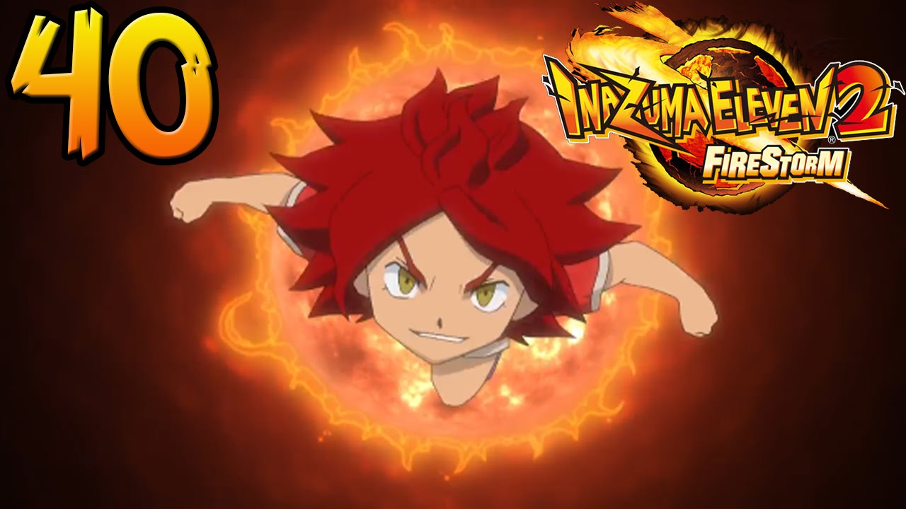 Let's Play Inazuma Eleven 2: Firestorm - Part 40 - Torch - YouTube
