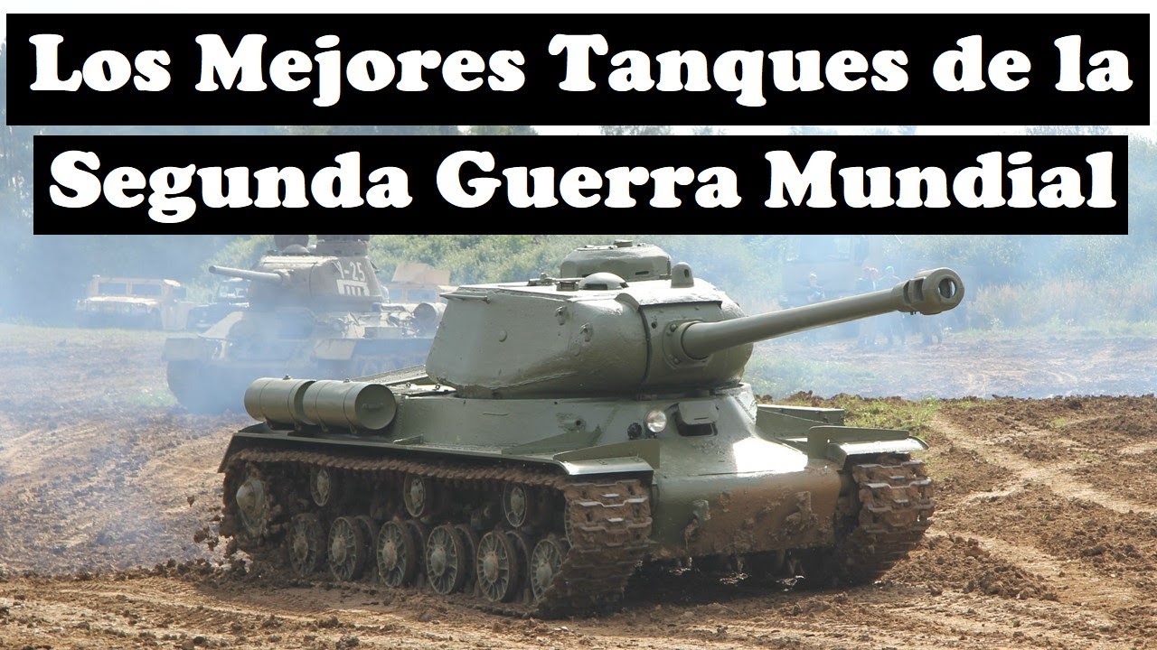 Top 5 Mejores Tanques de la Segunda Guerra Mundial. - YouTube