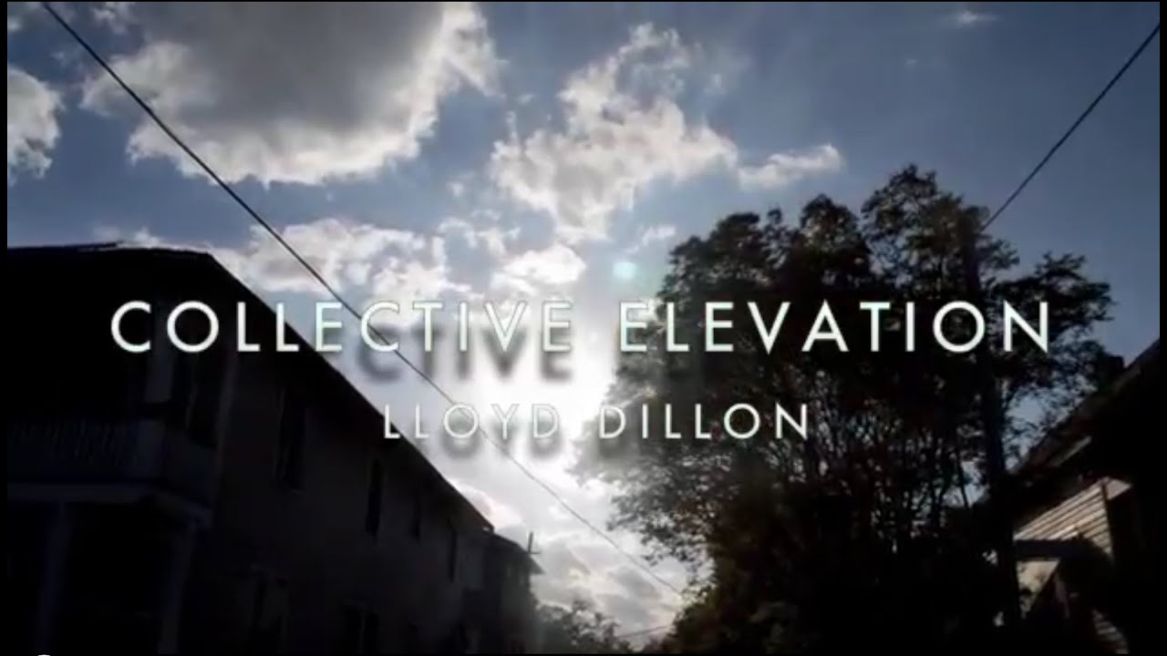 Lloyd Dillon - Collective Elevation - YouTube