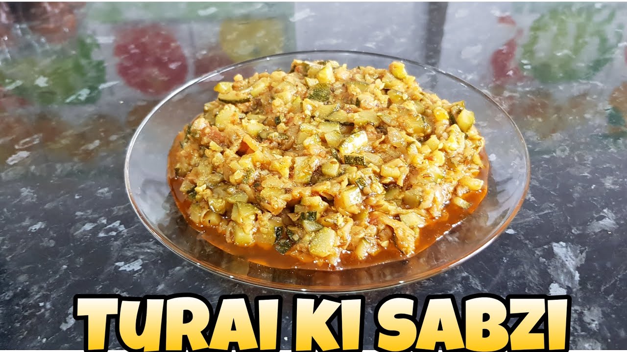 Turai Ki Sabzi!| Homemade Courgette| Quick & Easy Recipe | Ghar Ka ...