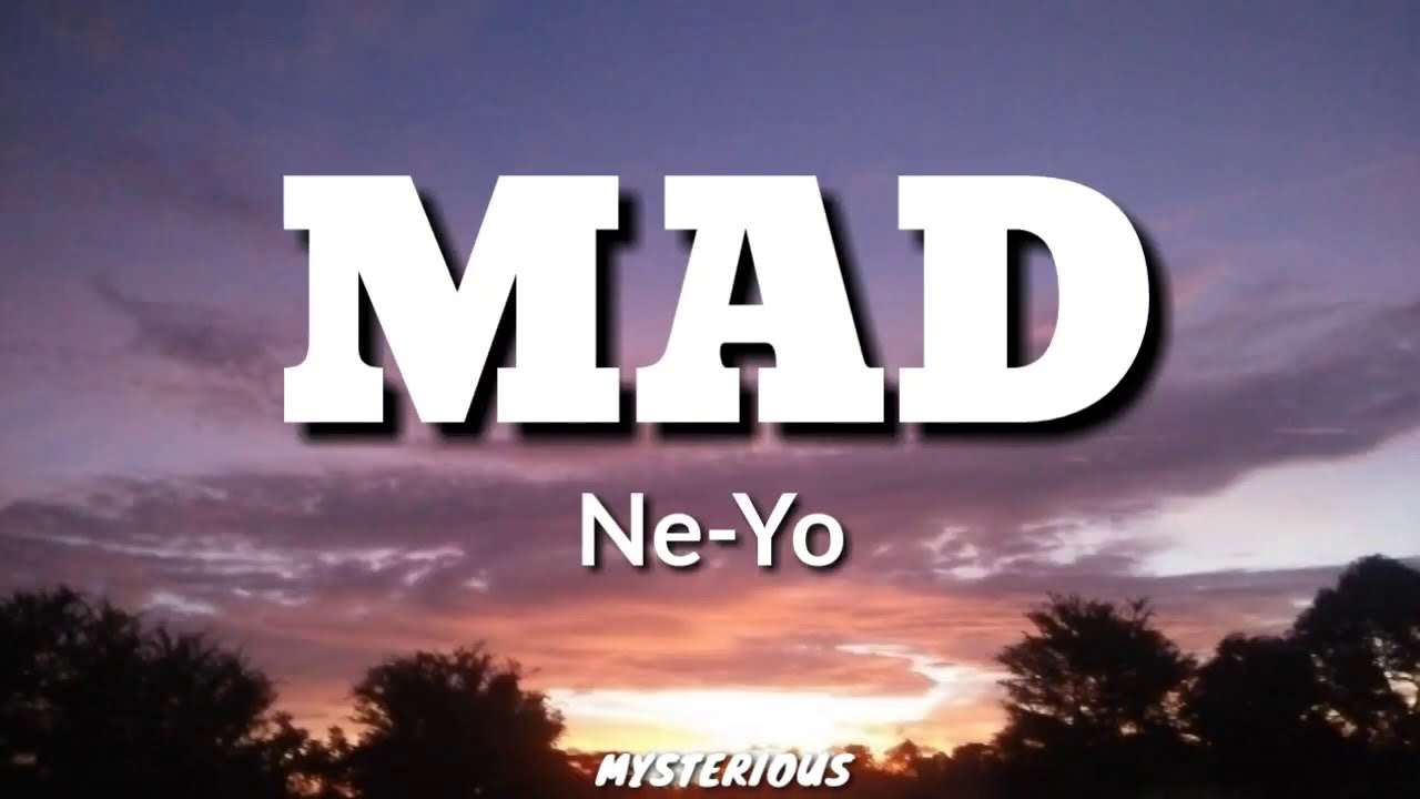 Ne-Yo - Mad(Lyrics) - YouTube