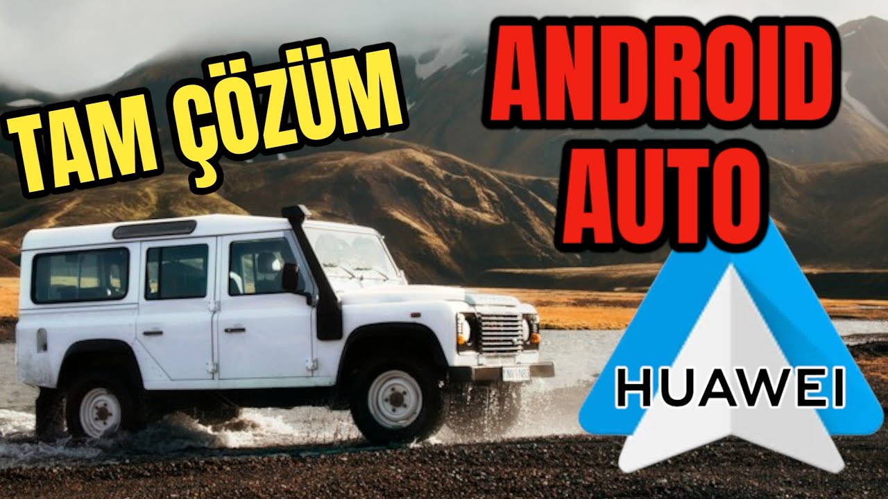 ÇÖZÜLDÜ!! - Huawei Cihazlarda Android Auto Kullanımı - YouTube