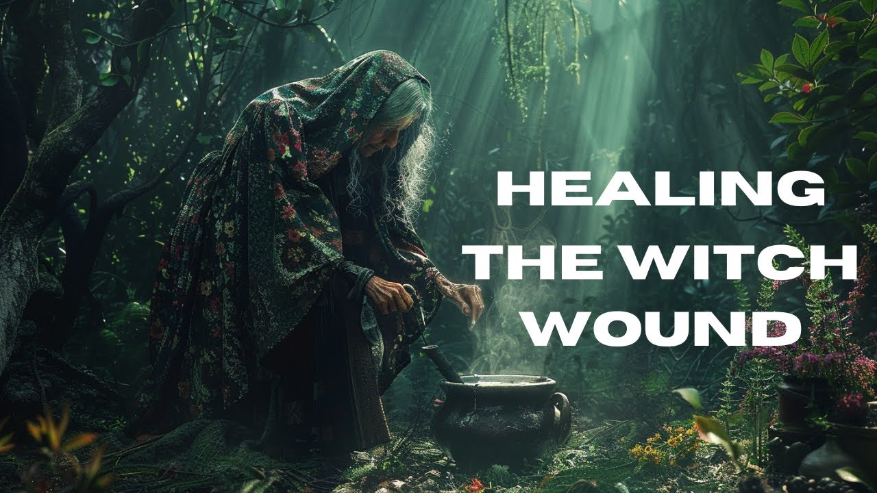 The Witch Wound & The Wounded Healer :Healing The Divine Feminine . YDU ...