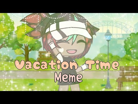 Vacation Time || Meme || Original Version - YouTube