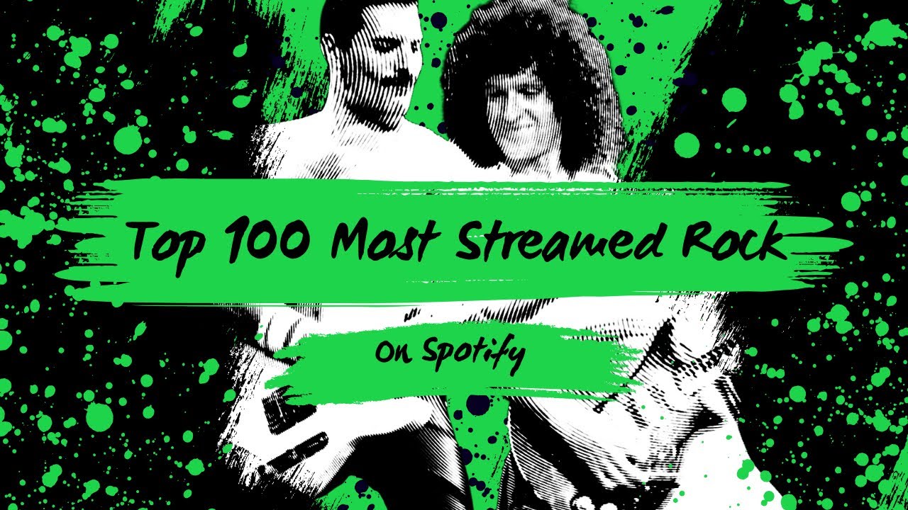 Top 100 Most Streamed Rock Songs on Spotify [UPDATED] - YouTube