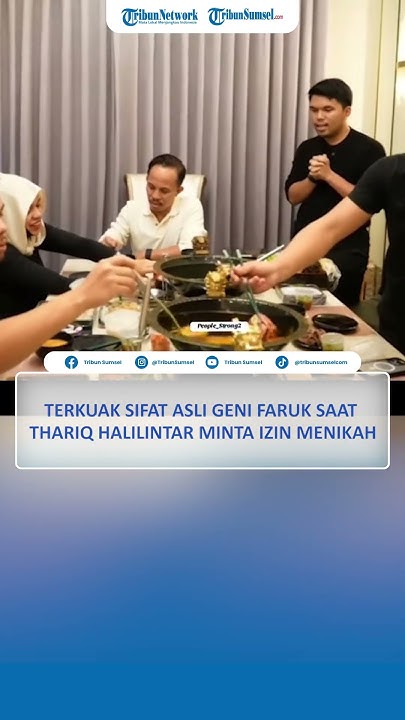Terkuak Sifat Asli Geni Faruk Saat Thariq Halilintar Minta Izin Menikah - YouTube