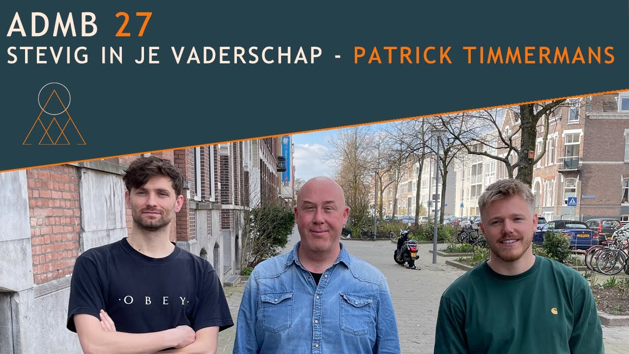 Stevig in het Vaderschap - met Patrick Timmermans - YouTube