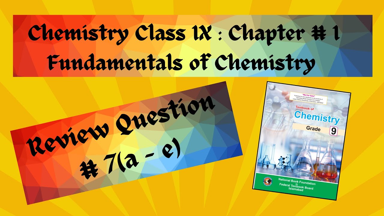 Chemistry Class IX | Review Question # 7 (a - e) | Chapter # I |#fbise ...