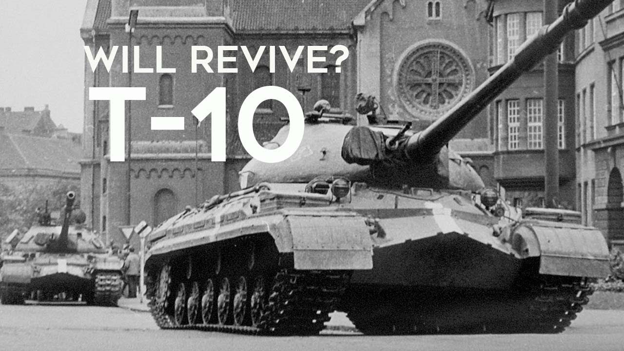 T-10: The Last Soviet Heavy Tank - May Be Reborn, Thanks To The War In ...