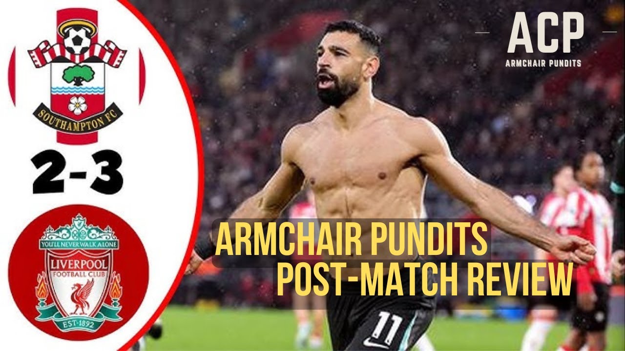 Southampton 2 - 3 Liverpool | Sloppy Liverpool's Dramatic Comeback ...