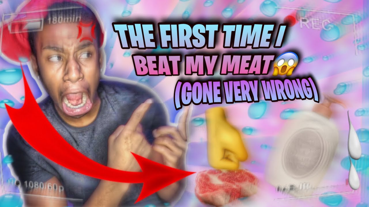 THE FIRST TIME I BEAT MY MEAT 😂CRAZY STORYTIME... - YouTube