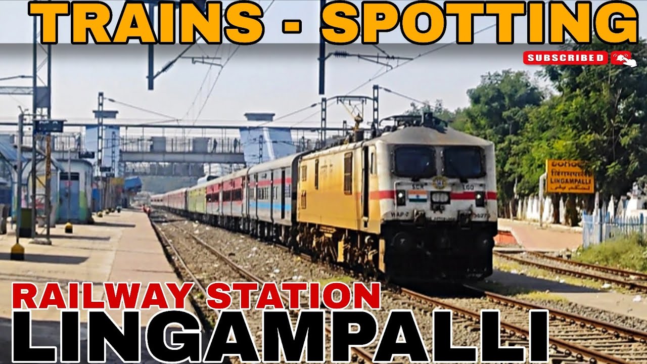 [LPI-1] Trains spotting at Lingampalli Station | WAG-9HC | Superfast ...