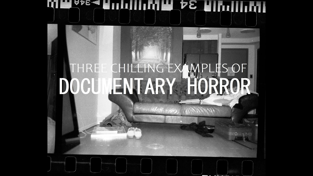 Three Chilling Examples of Documentary Horror - Horror Movie Syllabus ...