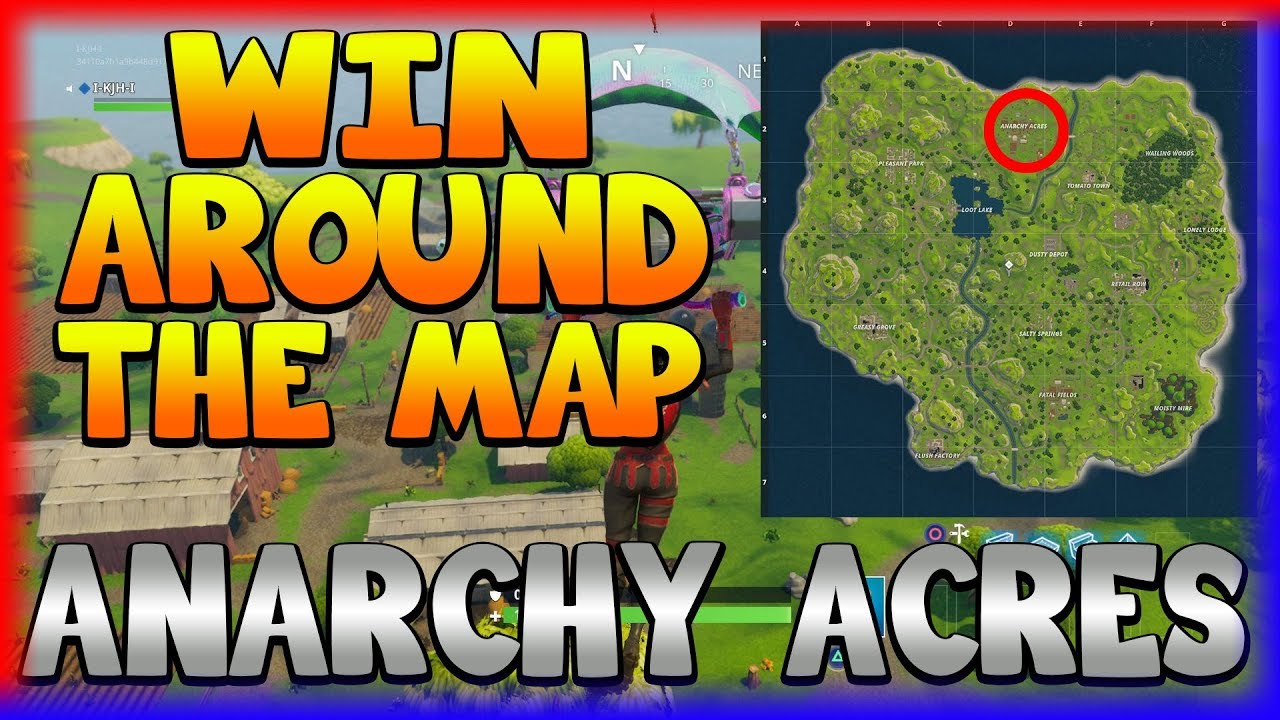 WIN AROUND THE MAP 'ANARCHY ACRES' (Fortnite Battle Royale) - YouTube