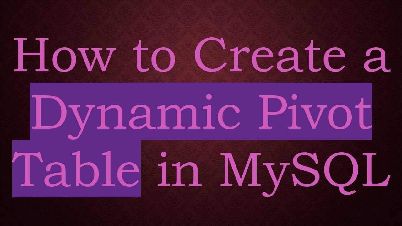 How to Create a Dynamic Pivot Table in MySQL - YouTube