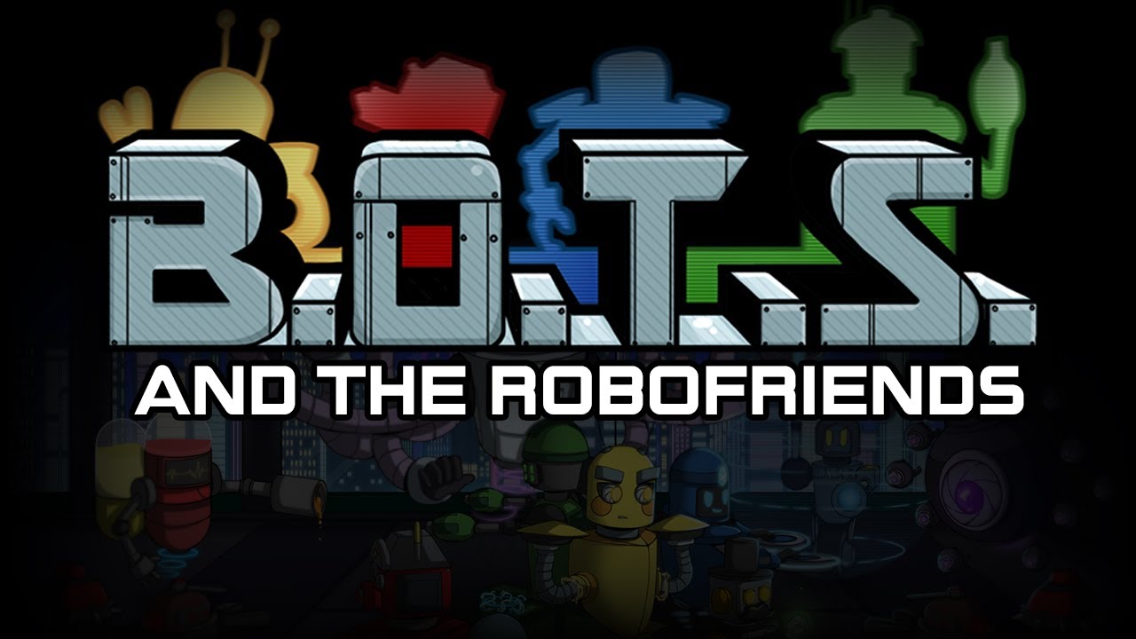 B.O.T.S. and the Robofriends Trailer ver.1 - YouTube