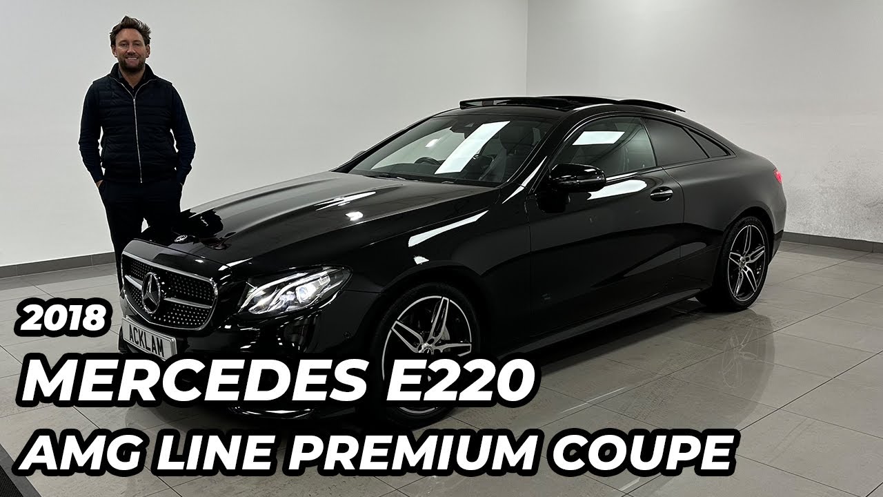 2018 Mercedes E220 2.0D AMG Line Premium Coupe - YouTube