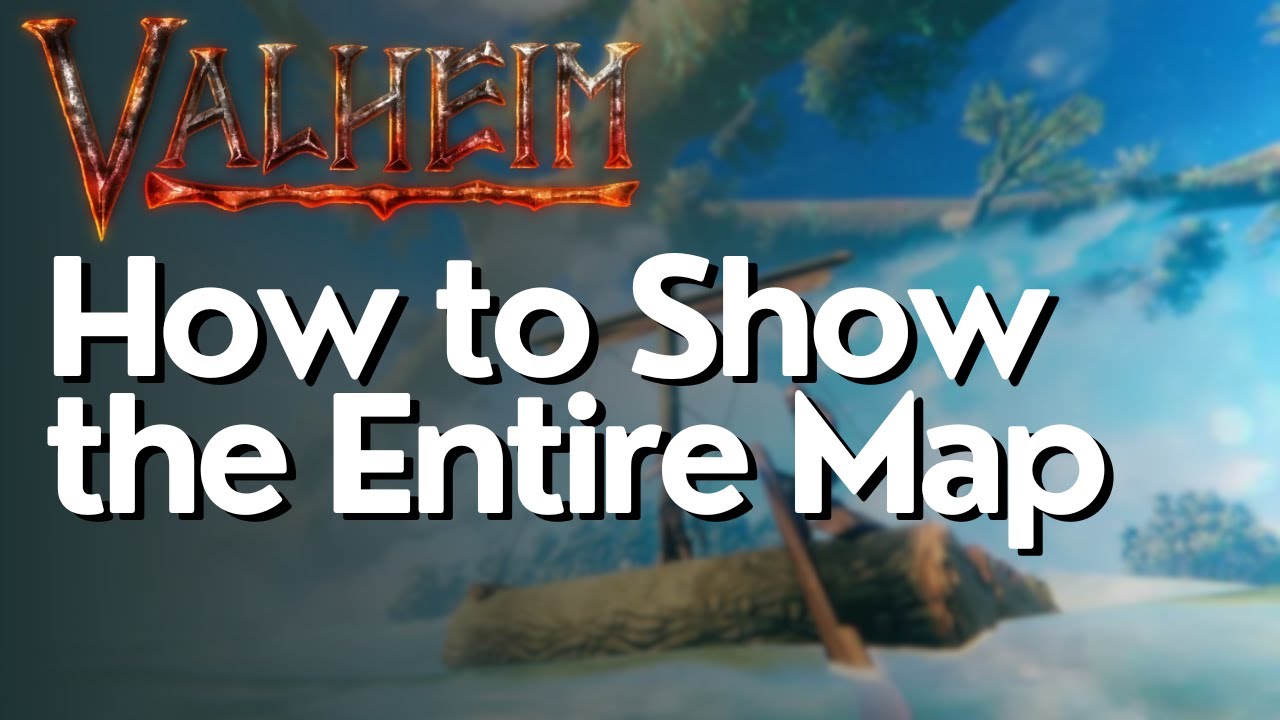 How to Show the Entire Map in Valheim - YouTube