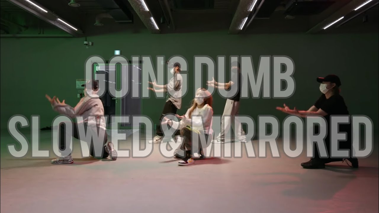 GOING DUMB | YEJI KIM CHOREOGRAPHY | SLOWED & MIRRORED - YouTube