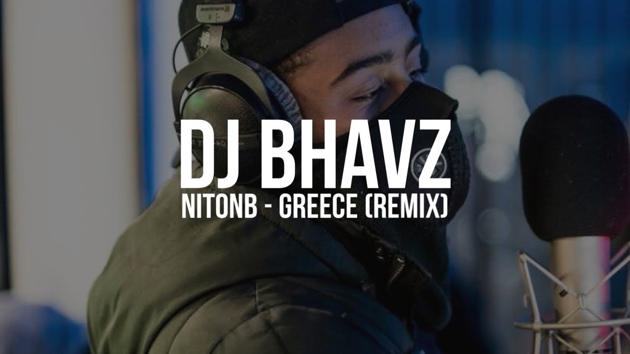 NitoNB - Greece (Remix) | DJ Bhavz - YouTube