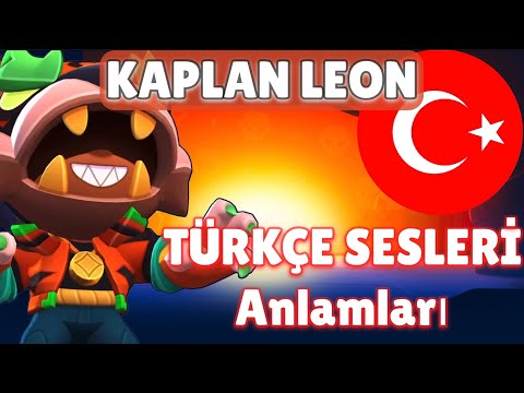KAPLAN LEON TÜRKÇE SESLERİ ANLAMLARI!! ~ Brawl Stars