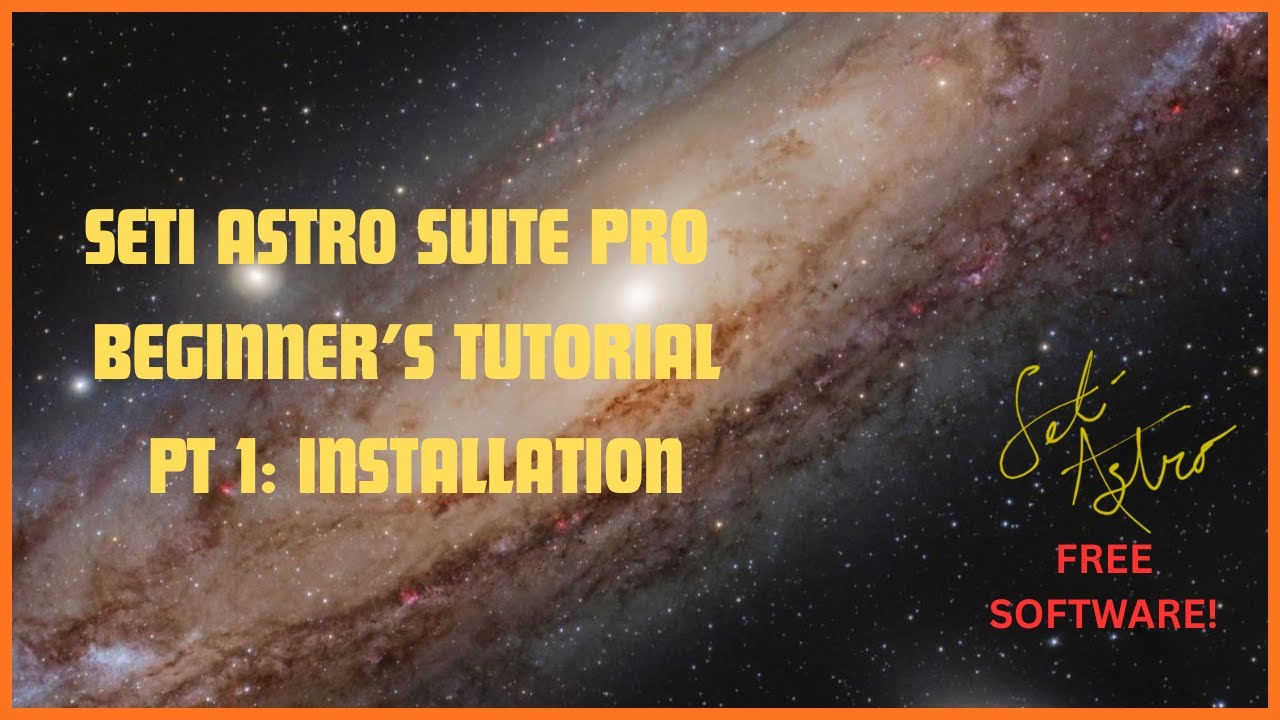 Beginner’s Guide to SETI Astro Suite Pro (Part 1) - YouTube