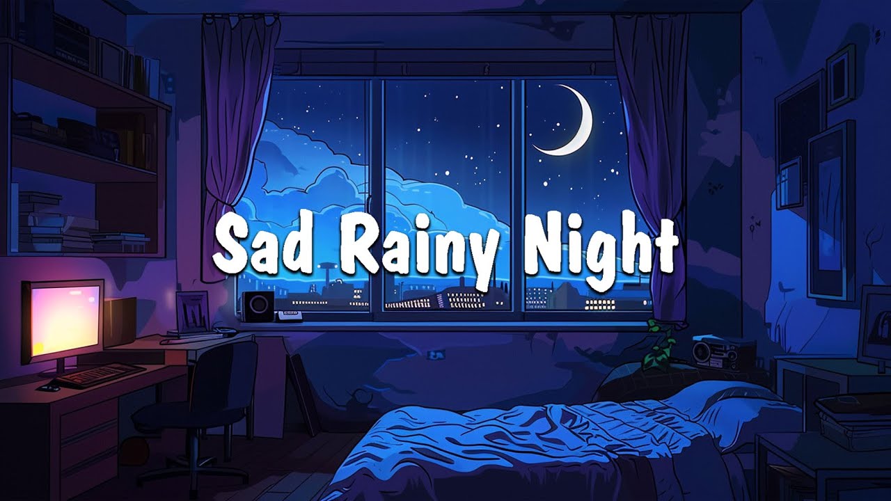 Sad Rainy Night 🎶 Lofi In City Mix 📻 Lofi Radio Music To Relax, Drive ...