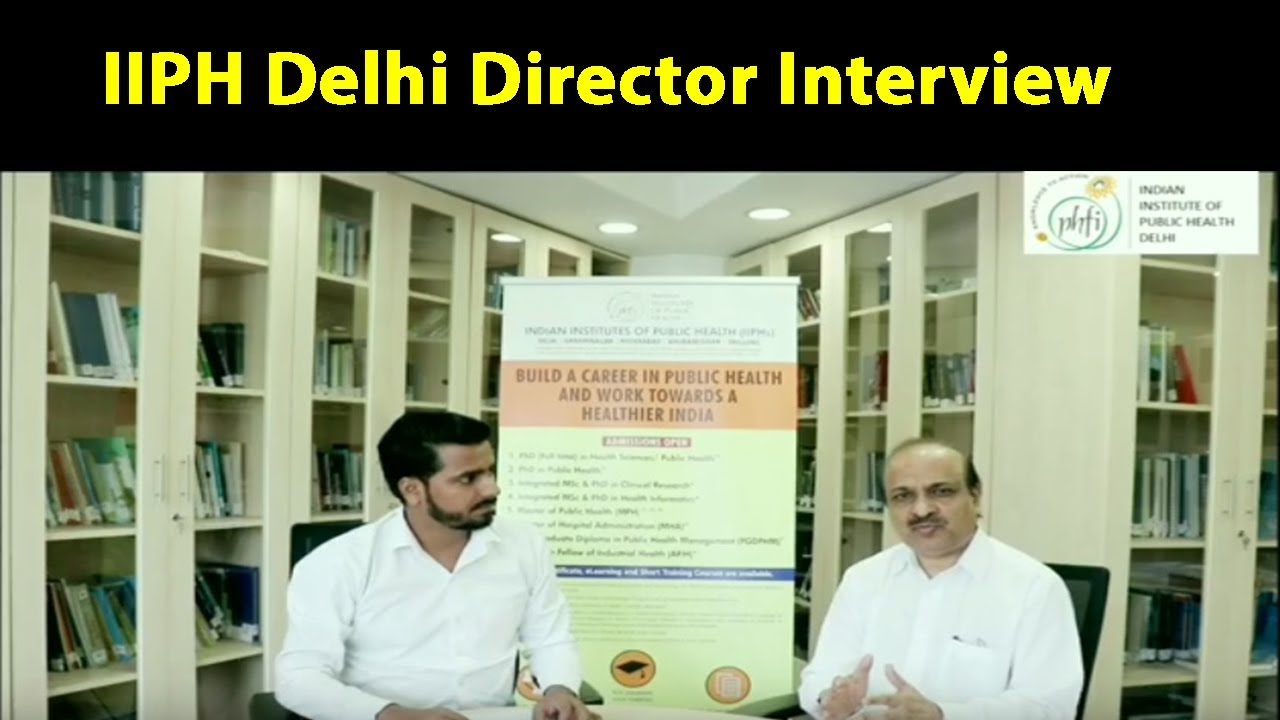 IIPH Delhi Director Interview | About PHFI - YouTube