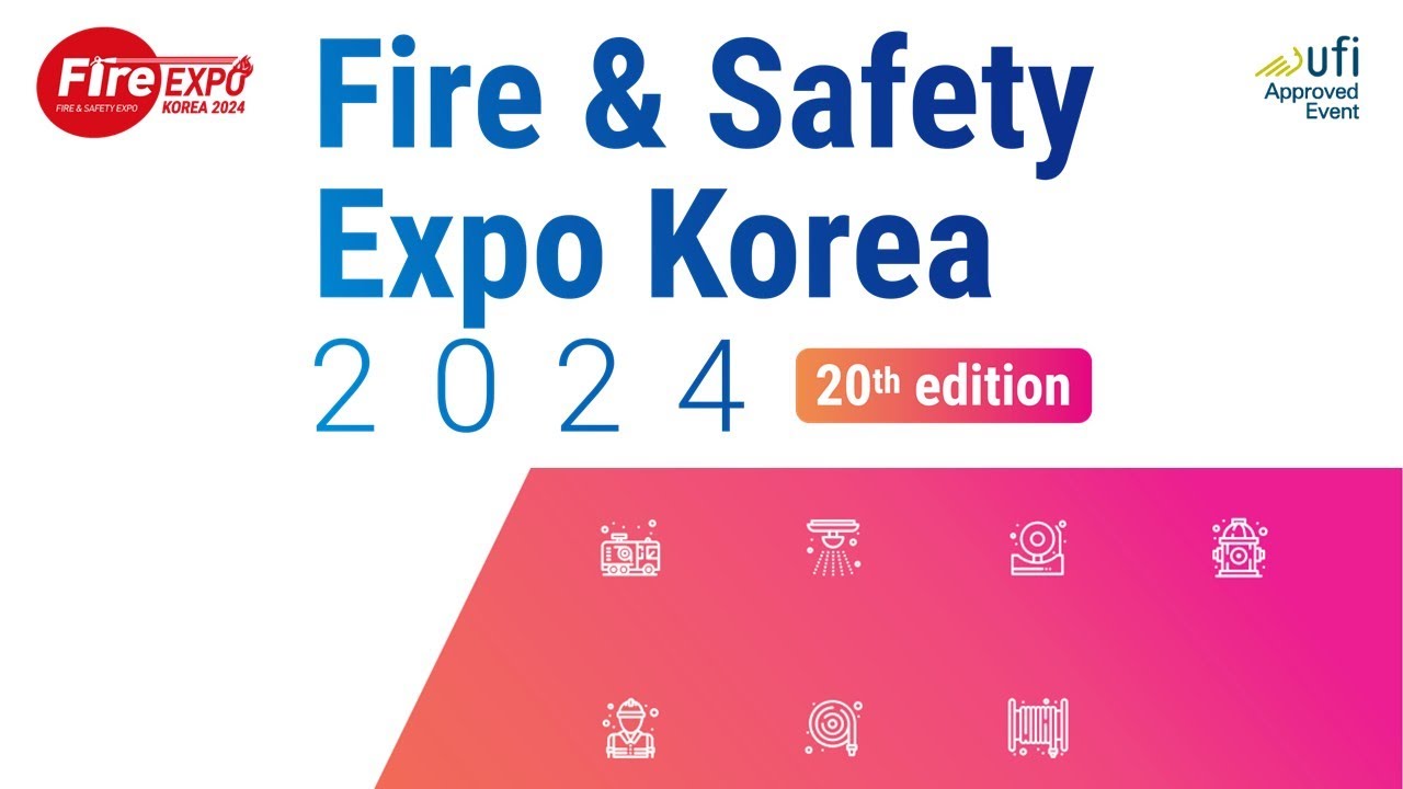 [Fire & Safety Expo Korea 2024] Eng.｜#2024.05.22-24 #exco - YouTube