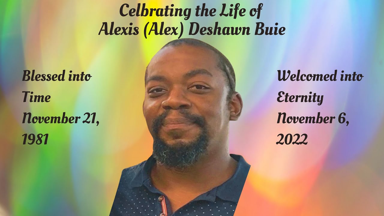 ALEXIS (ALEX) DESHAWN BUIE | CELEBRATION OF LIFE | DR. LOYD C. HARRIS ...