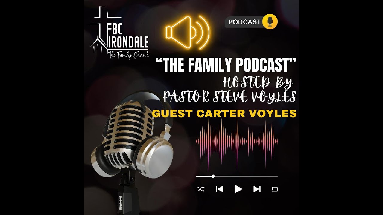The Family Podcast Episode 1 - with Guest Carter Voyles - YouTube