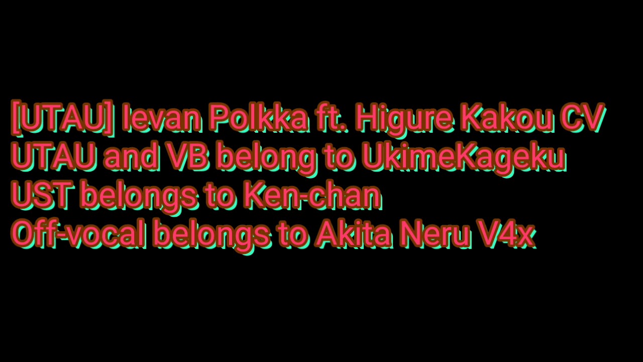 [UTAU] Ievan Polkka ft. Higure Kakou CV - YouTube