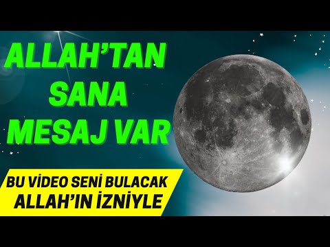 ALLAH'IN İZNİYLE BU VİDEO SENİ BULACAK, Allah'tan Sana Mesaj Var