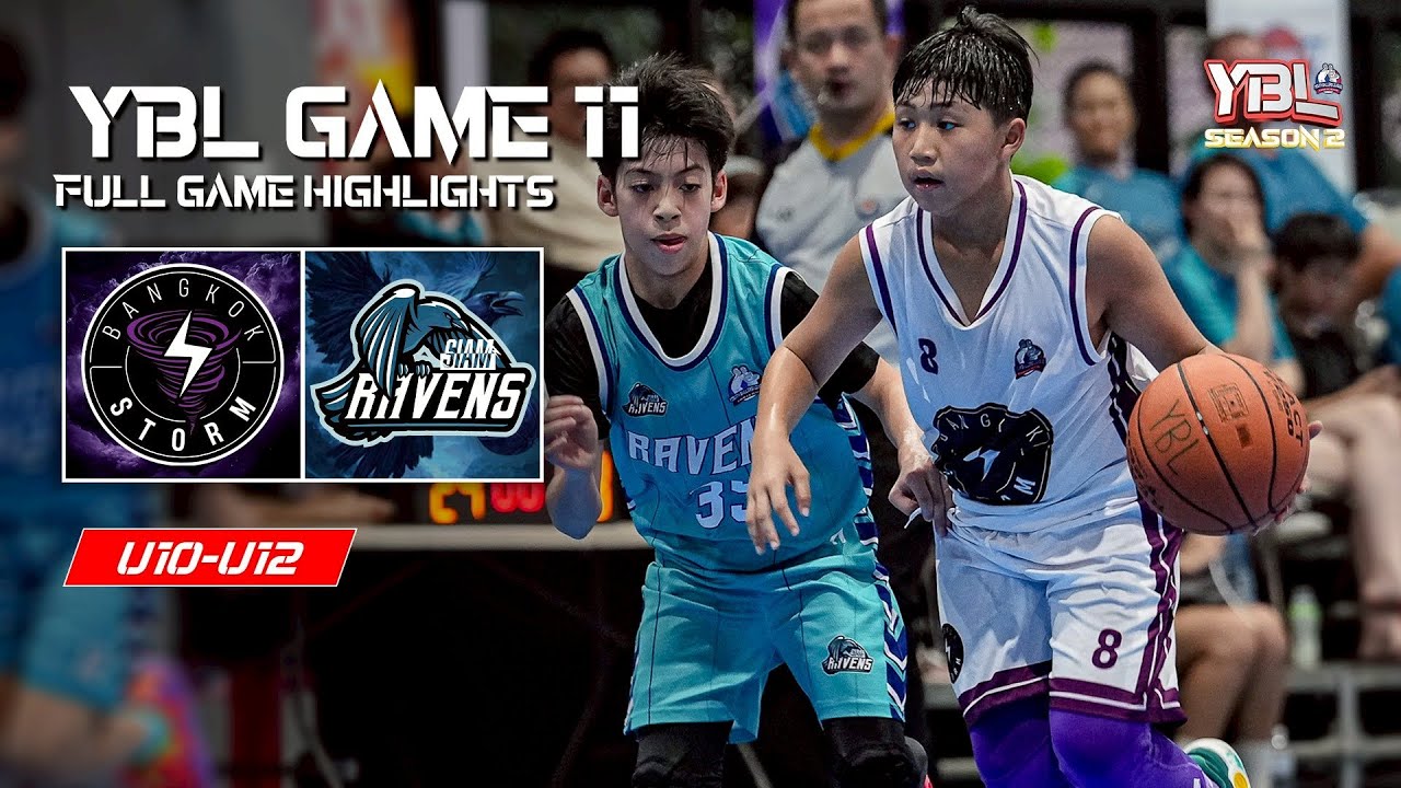 U10-U12 | Bangkok Storm VS Siam Ravens | GAME 11 Full Highlights | YBL THAILAND SEASON 2 - YouTube