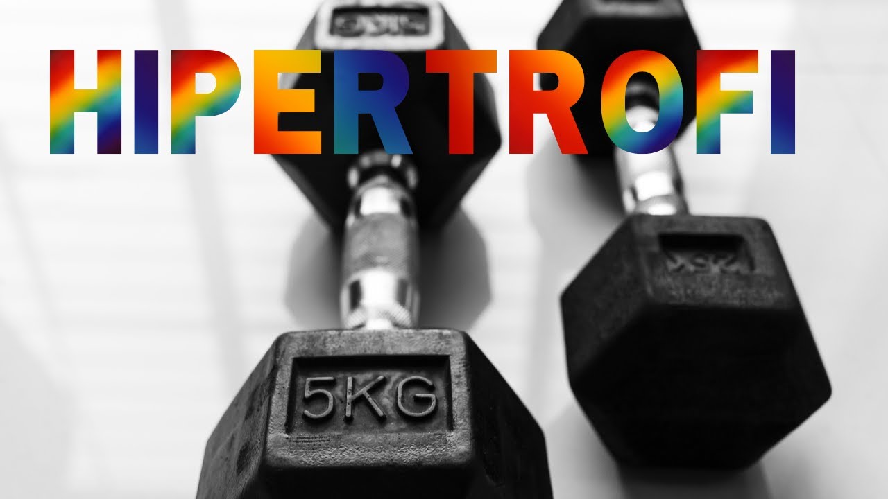 Hipertrofi Nedir? - YouTube