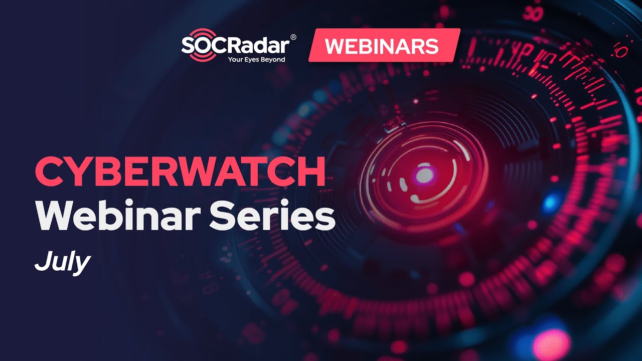 Cyberwatch Webinar Series - July - YouTube