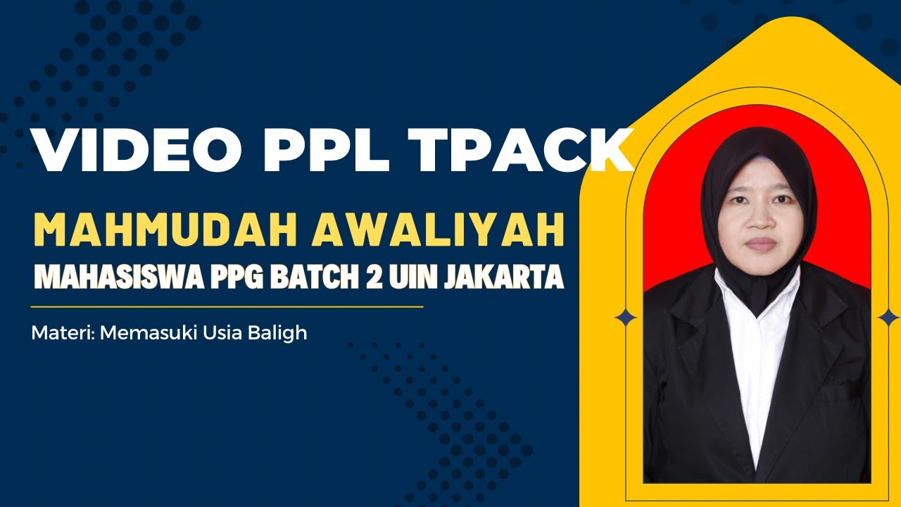 Video PPL TPACK Mahmudah Awaliyah PPG Batch 2 UIN Jakarta 2024 - YouTube
