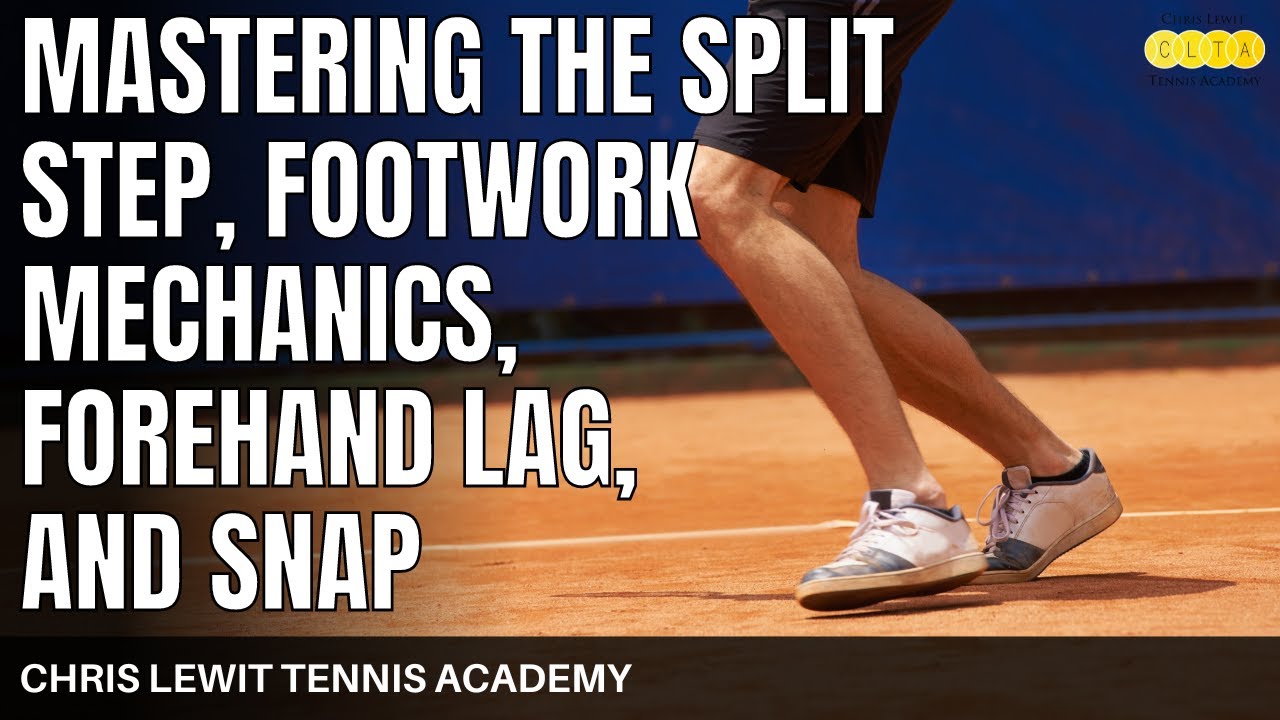 Mastering the Split Step, Footwork Mechanics, Forehand Lag, and Snap - YouTube