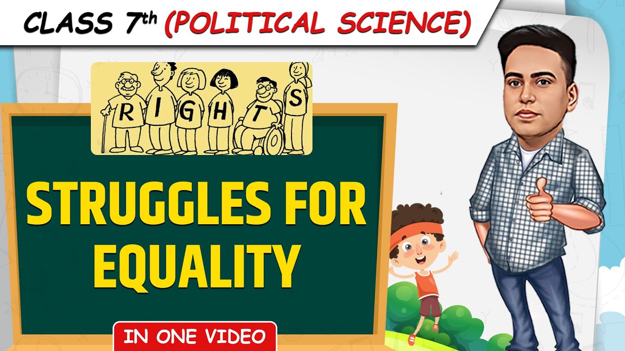 Struggles for Equality || Full Chapter in 1 Video || Class 7th SST ...