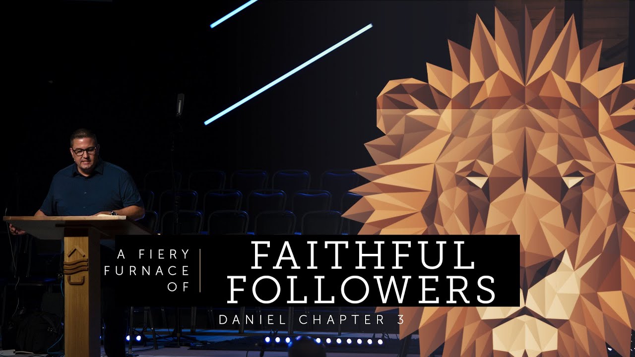 A Fiery Furnace of Faithful Followers - YouTube