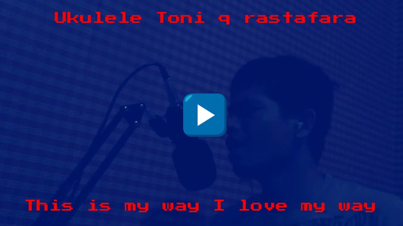 Ukulele Reggae | Toni Q Rastafara This is my way (tong ngaledek) - YouTube